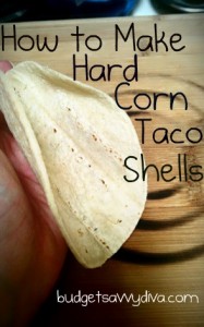 How To Make Hard Corn Taco Shells - Budget Savvy Diva