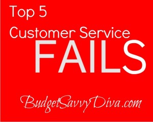 Top 5 Customer Service Fails - Budget Savvy Diva