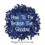 How to Fix Broken Eye Shadow - Budget Savvy Diva