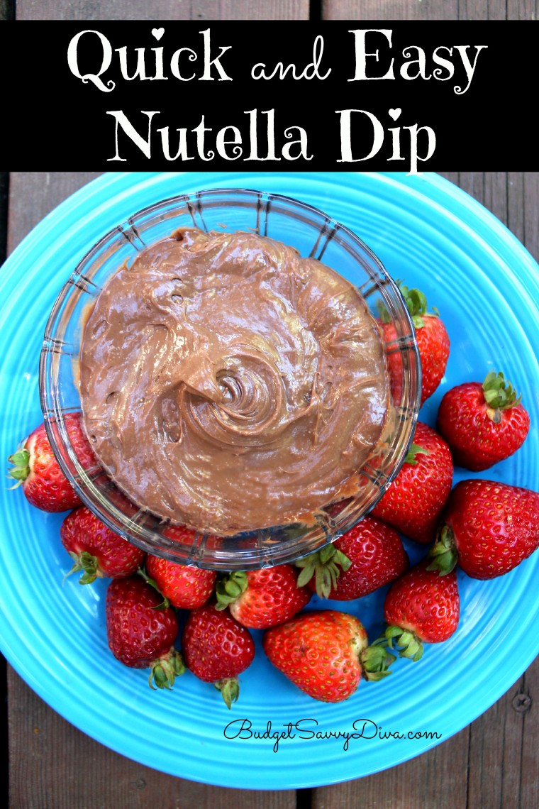 Quick and Easy Nutella Dip Recipe - Budget Savvy Diva