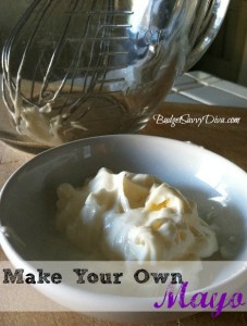 How to Make Your Own Mayo - Budget Savvy Diva