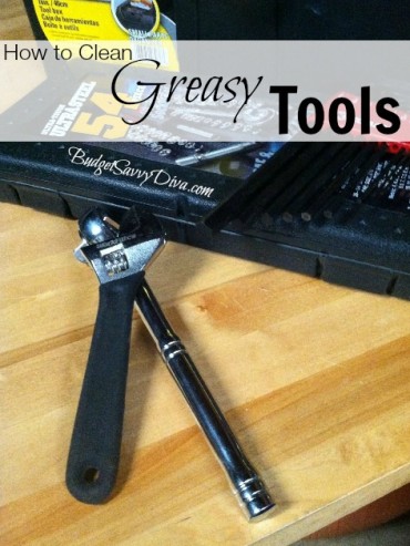 How to Clean Greasy Tools - Budget Savvy Diva
