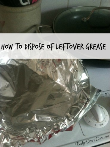 How to Dispose of Leftover Grease (when cooking) - Budget Savvy Diva