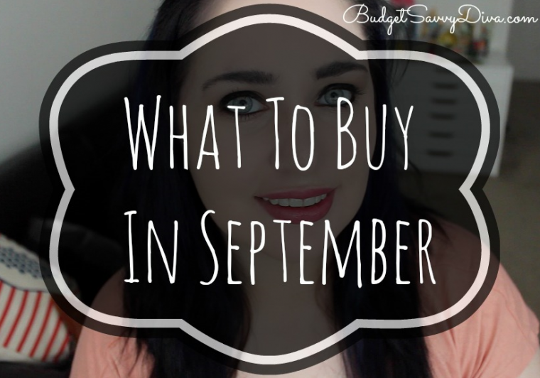 What To Buy in September - Budget Savvy Diva