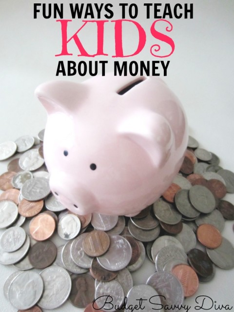 Fun Ways To Teach Kids About Money - Budget Savvy Diva