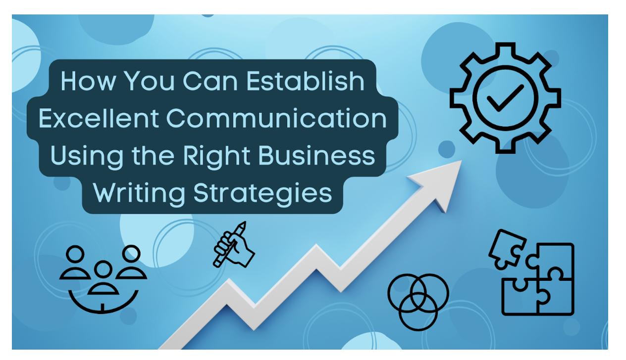 Effective Business Writing Strategies for Clear and Concise ...