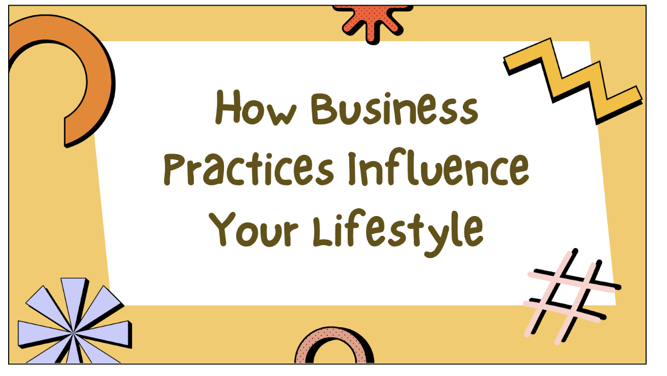 How Business Practices Influence Your Lifestyle - Budget Savvy Diva
