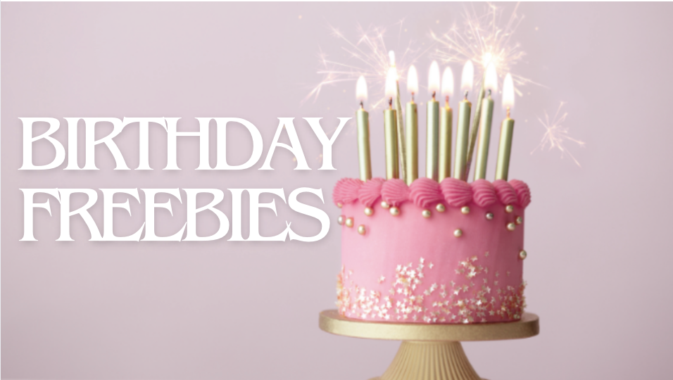 25 Birthday Freebies Worth Signing Up For in 2026 - Budget Savvy Diva